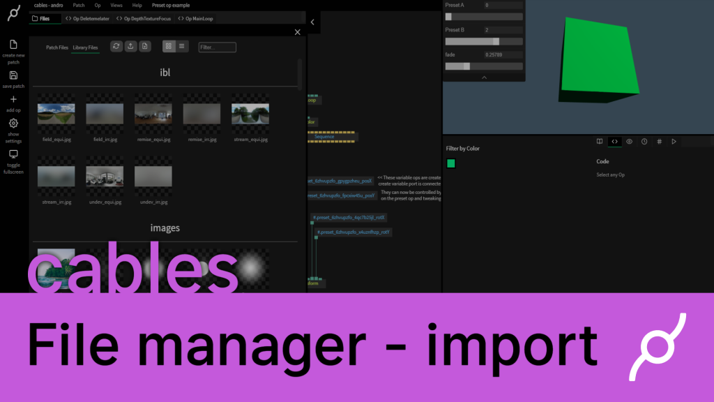 New video tutorial - cables file manager - import files - cables.gl - blog